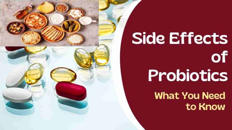Side Effects Of Probiotics: What You Need To Know